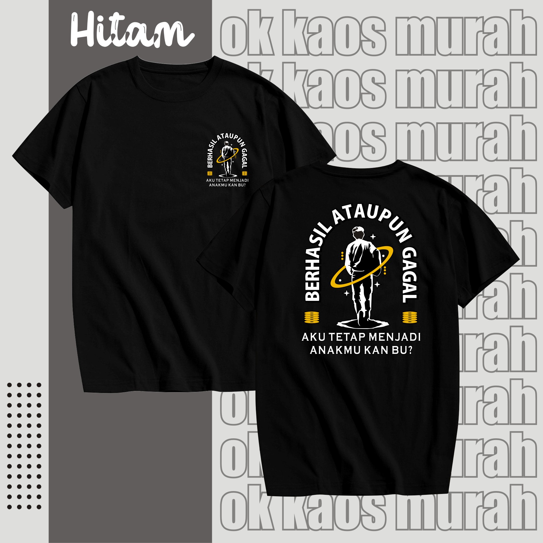 Jual Berhasil Atau Gagal Aku Tetap Anakmu Kan Bu Kaos Terbaru Aug